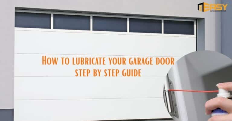 How to Lubricate a Garage Door: Step by Step Guide - Easy Garage Door ...
